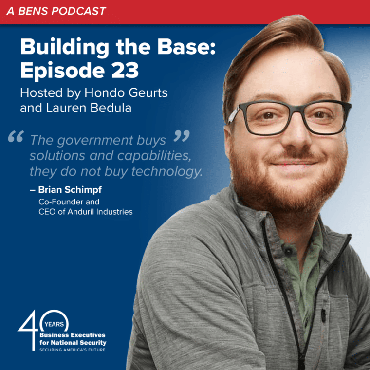 Building the Base Episode 23: Brian Schimpf | Business Executives for National Security
